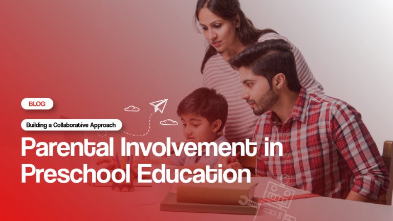 Parental Involvement in Preschool Education: Building a Collaborative Approach – Dhruv Global School